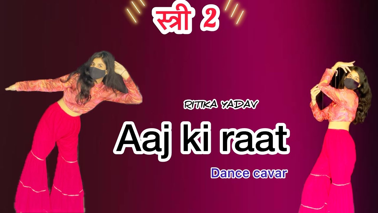 Aaj Ki Raat Stree 2 Tamannaah Bhatia Aaj Ki Raat Maja Husn Ka Aankhon Se Lijiye Dancecover