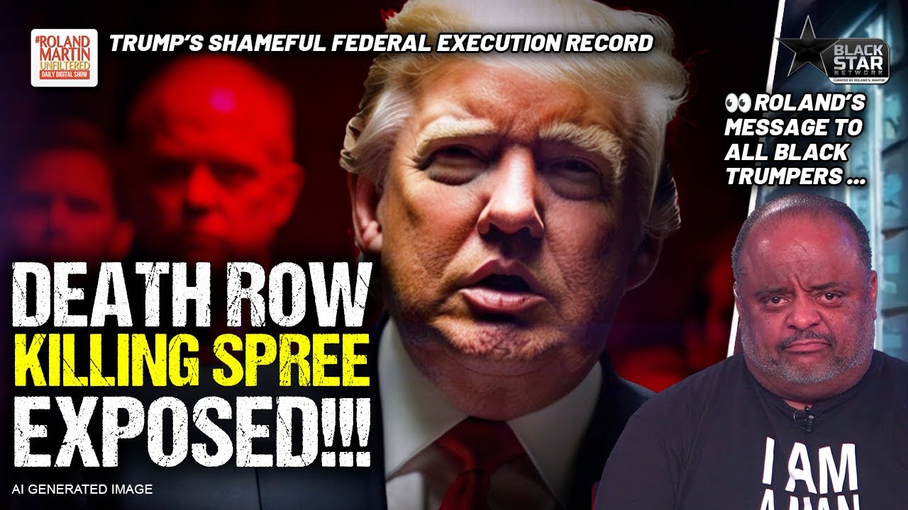 Trump’s Federal Execution Record EXPOSED: Roland CALLS OUT Black Men Supporting #45 & Bashing ...