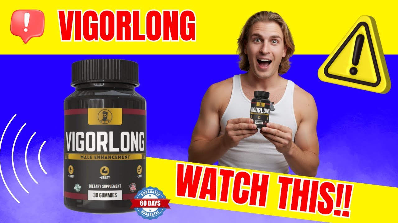 VIGOR LONG (( WATCH THIS!! )) VigorLong Reviews - Vigor Long Supplement ...