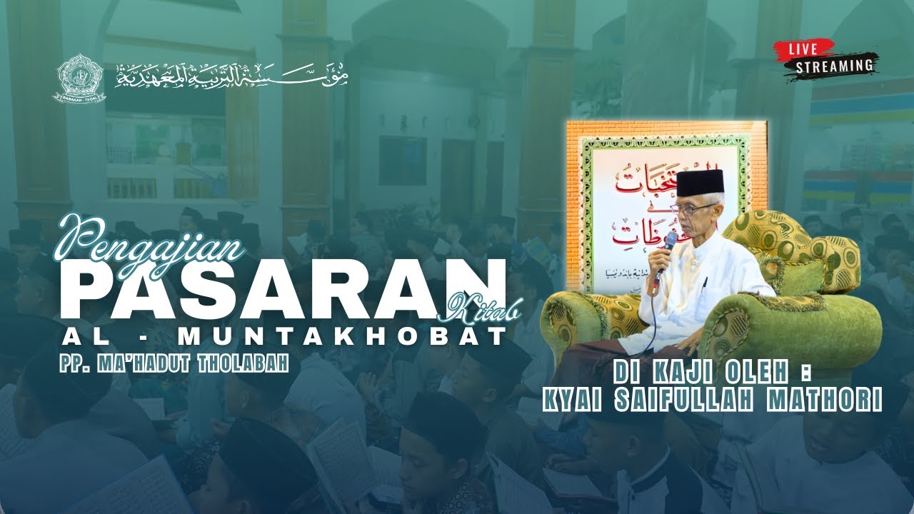 🔴 LIVE Pengajian pasaran Kitab AL Muntakhobat bersama Kyai Saifullah ...