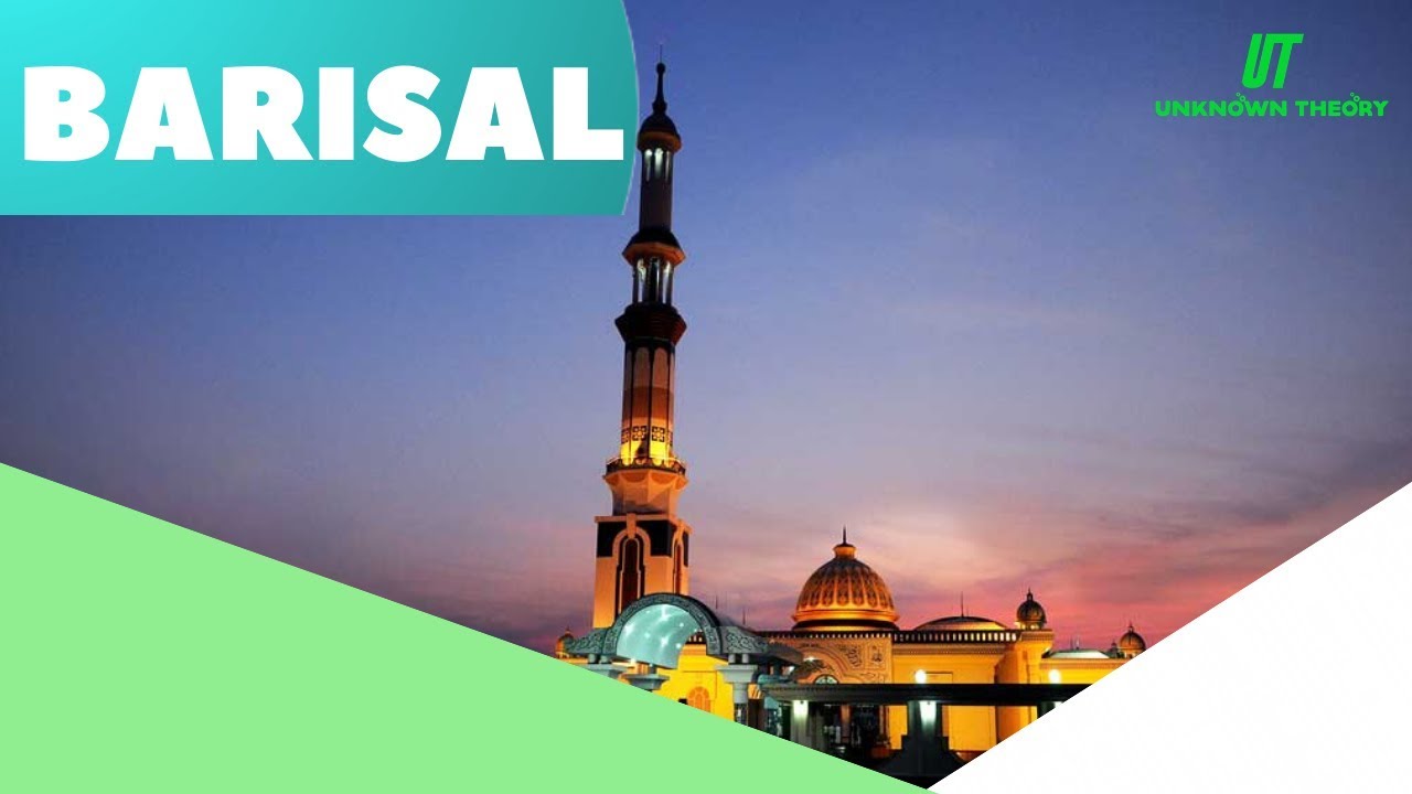 Facts About Barisal | Venice of Bengal | Unknown Theory - YouTube