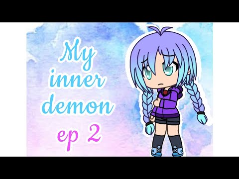"My inner demon" ep 2//Gacha Life original series - YouTube