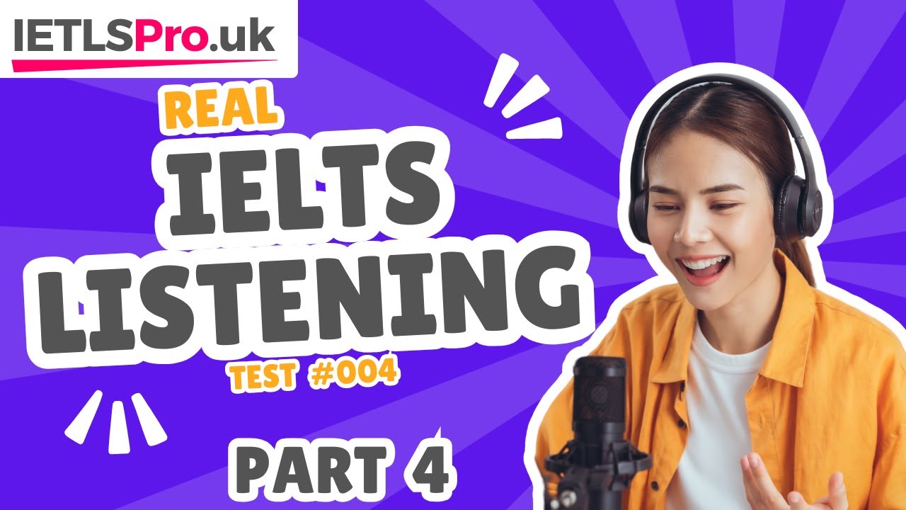 Real IELTS Listening Part 4 Test #004 | Answers with Explanations - YouTube