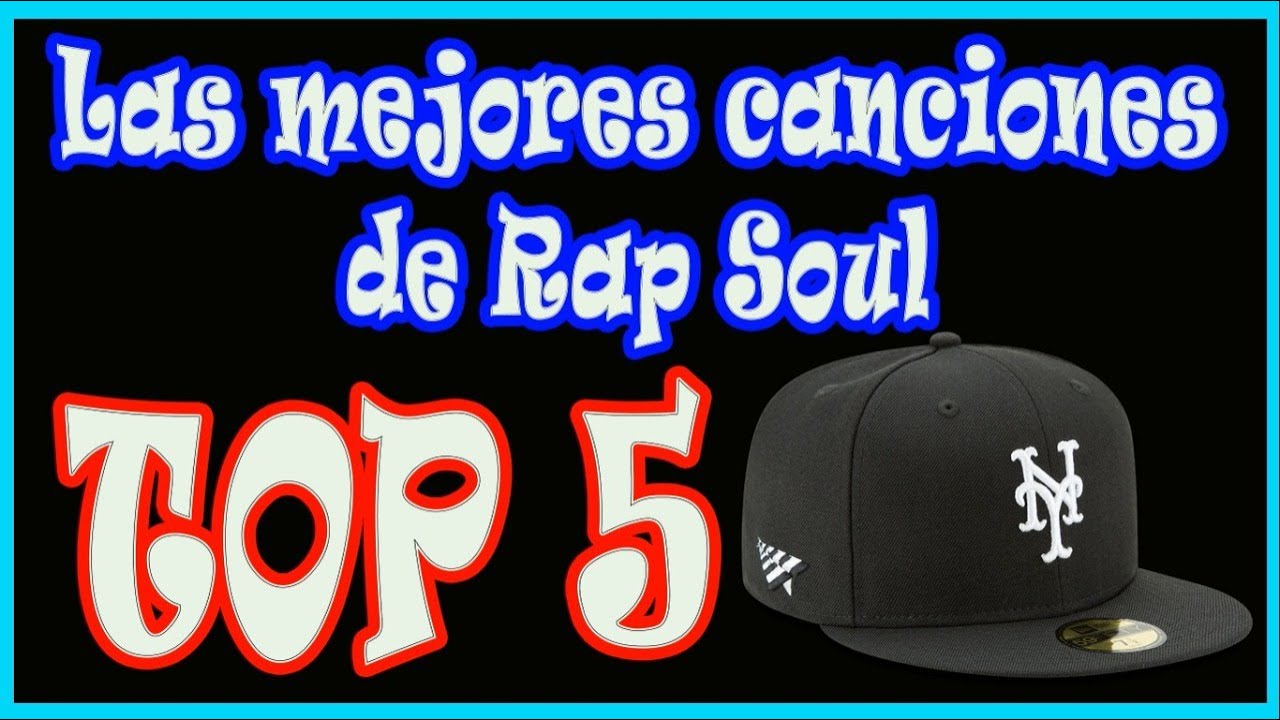los mejores temas de rap soul top 5 - YouTube