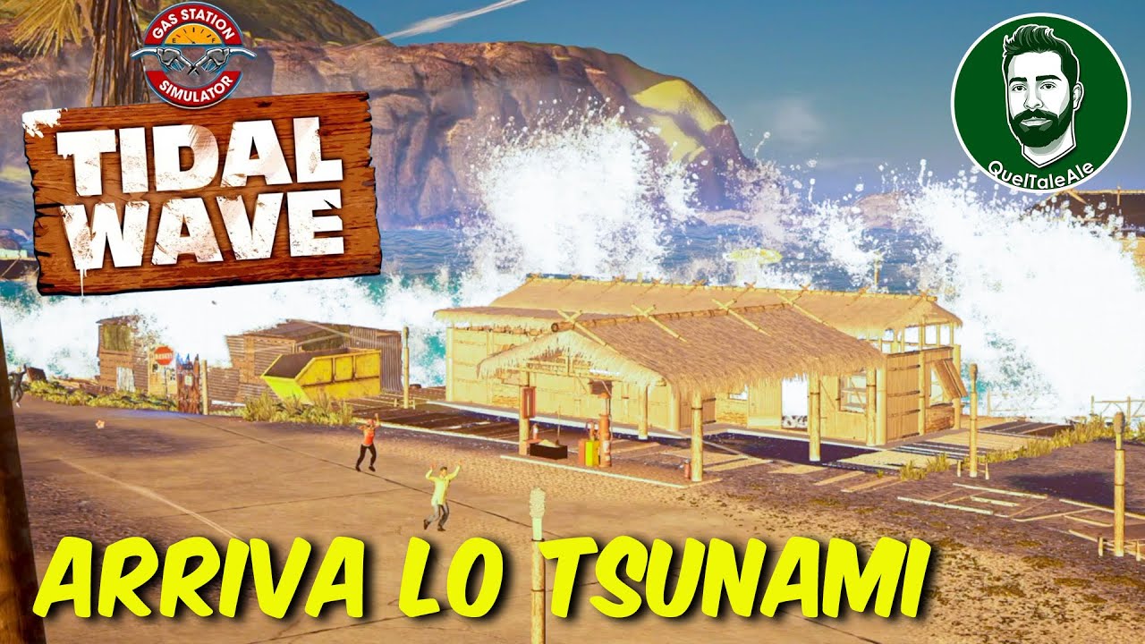 UNA PASSATA DI TSUNAMI - Gas Station Simulator Tidal Wave - 02 - YouTube