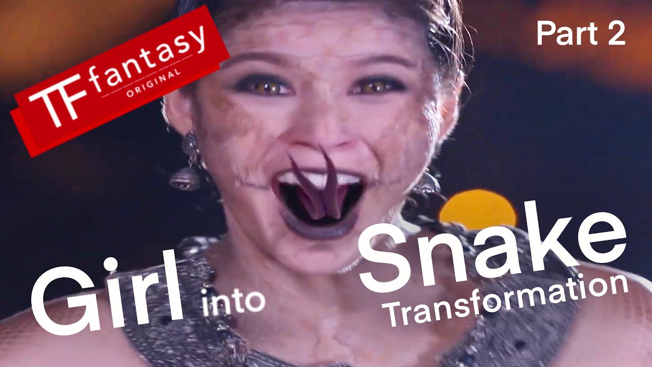 Girl into Snake Transformation (part 2) @tffantasy8478 - YouTube