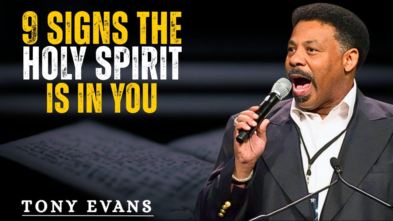 🔥 “The 9 Signs That Prove the Holy Spirit Is in You — Must Watch”| Tony ...
