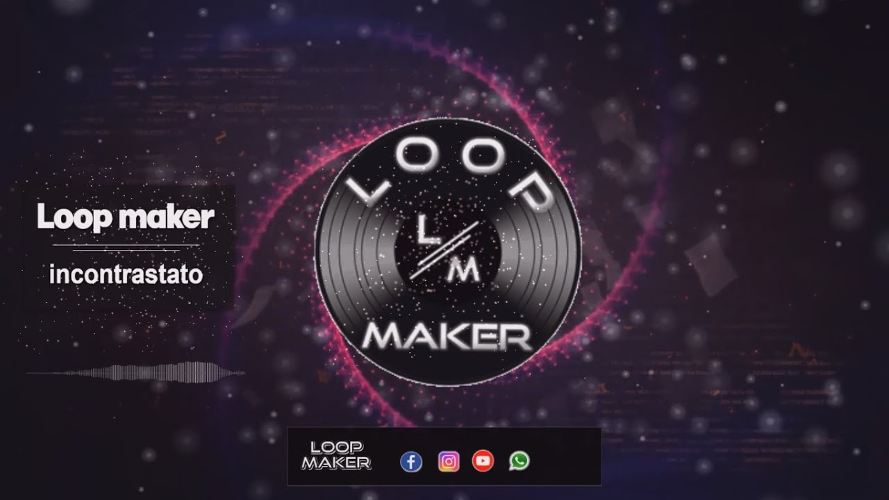 Loop maker - incontrastato - YouTube