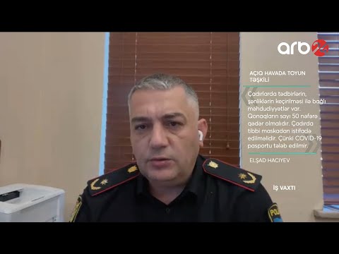 Elşad Hacıyev: “Palatka” toyu zamanı 50 nəfərlik 2 çadır qurmaq qadağandır - (İş vaxtı)