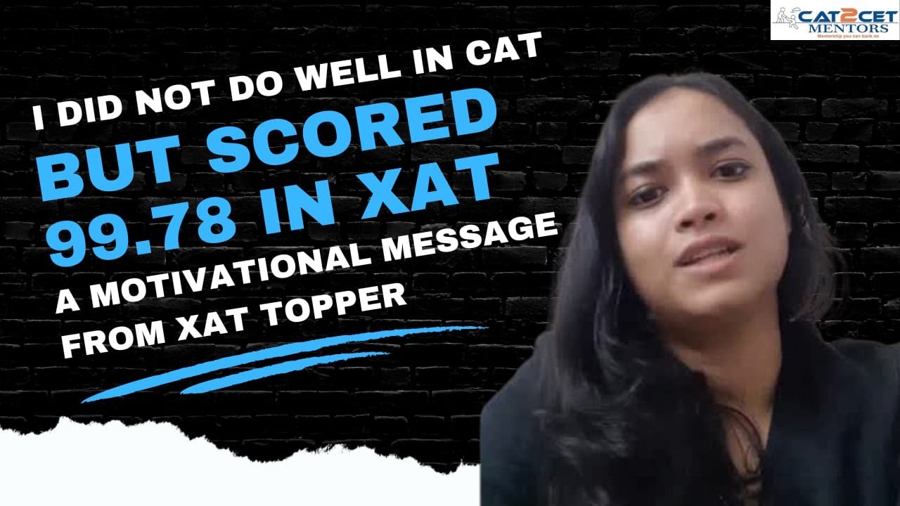 I Did NOT Do Well In CAT But Scored 99 78 In XAT A Motivational i-did-not-do-well-in-cat-but-scored-99-78-in-xat-a-motivational