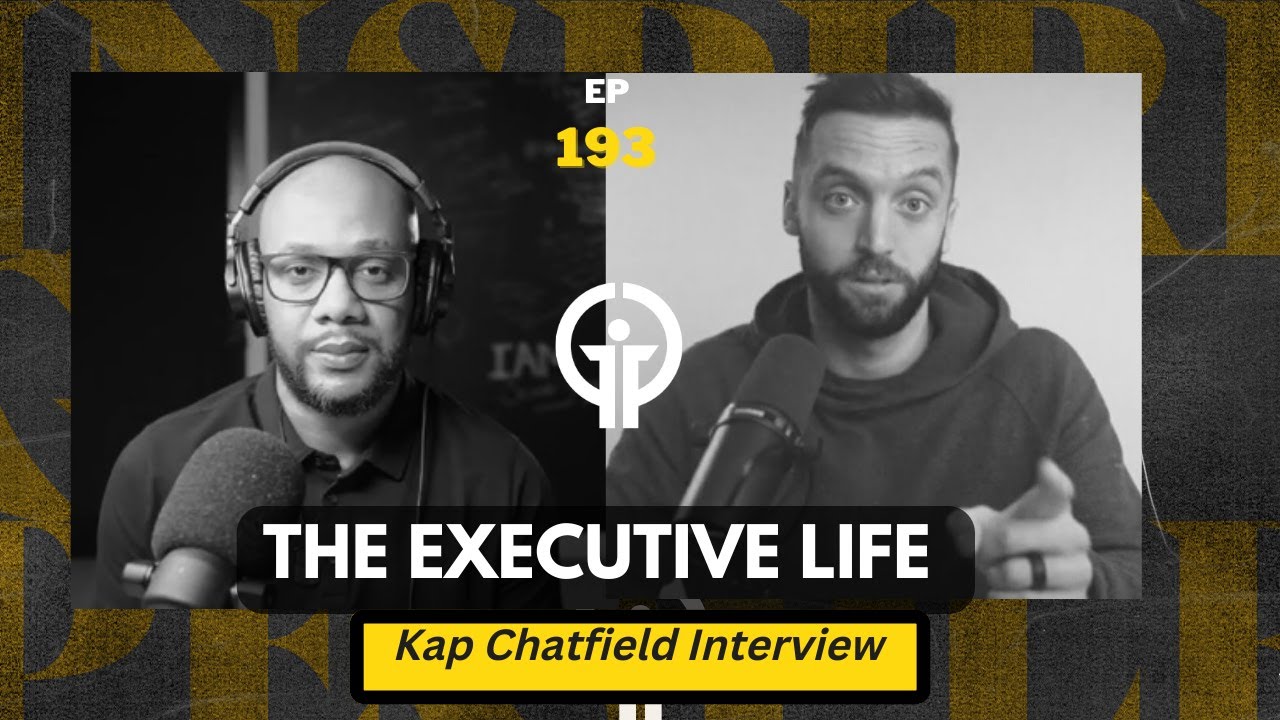 EP 193 The Executive Life w/ Kap Chatfield #christianity - YouTube