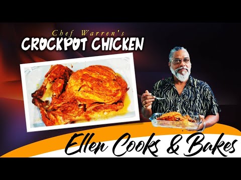 | CROCK POT CHICKEN | CHEF WARRENS CHICKEN | ELLEN COOKS AND BAKES ...