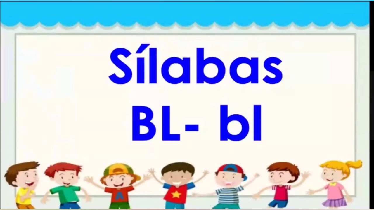 Sílabas trabadas: Bl-bl - YouTube