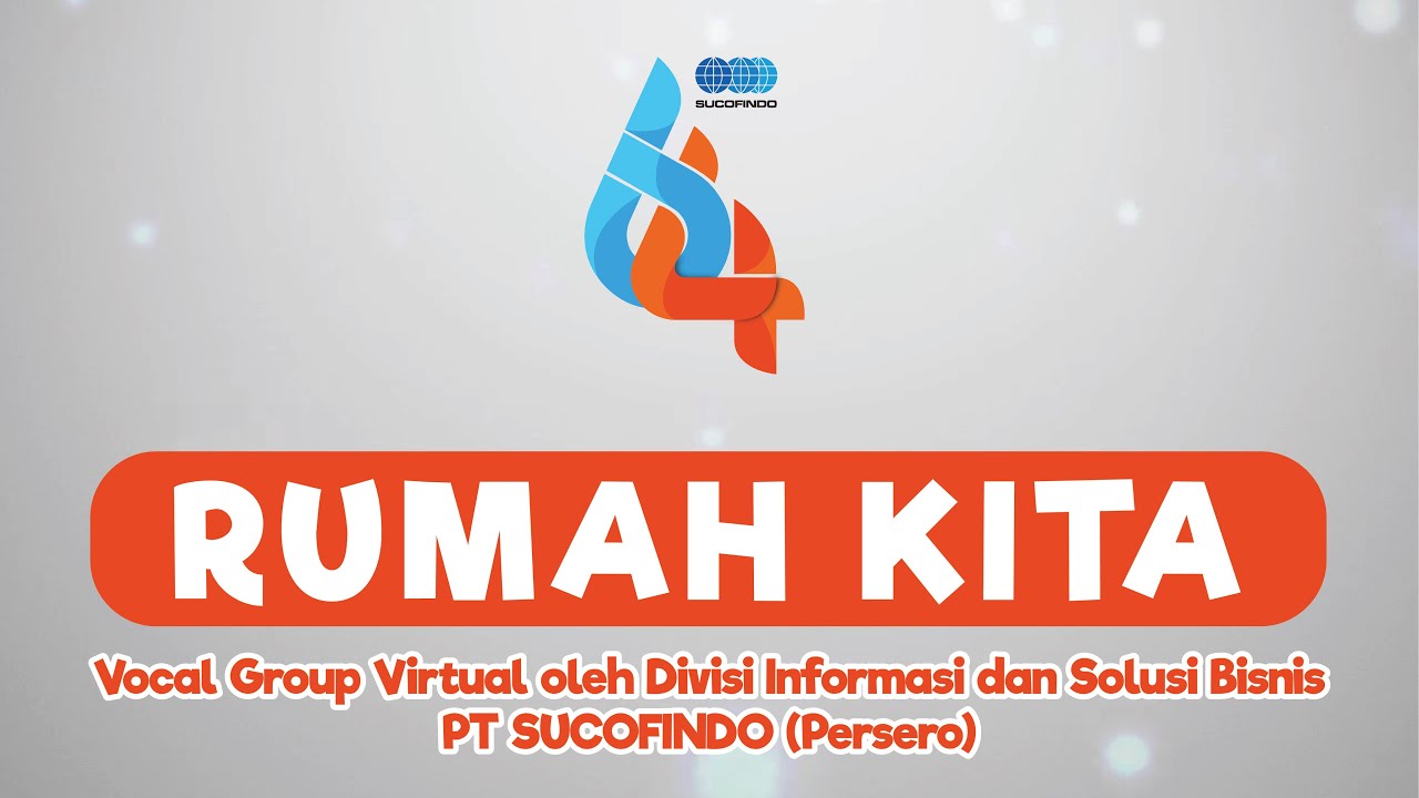 "RUMAH KITA" - Vocal Group Virtual Divisi ISB #HUTSCI64 - YouTube