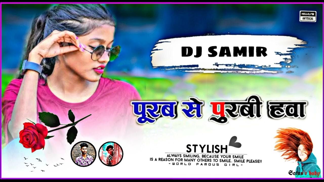Purab Se Purbi Hawa Luhur Chalela Purna Nagpuri Dj Remix Song 2023 Dj