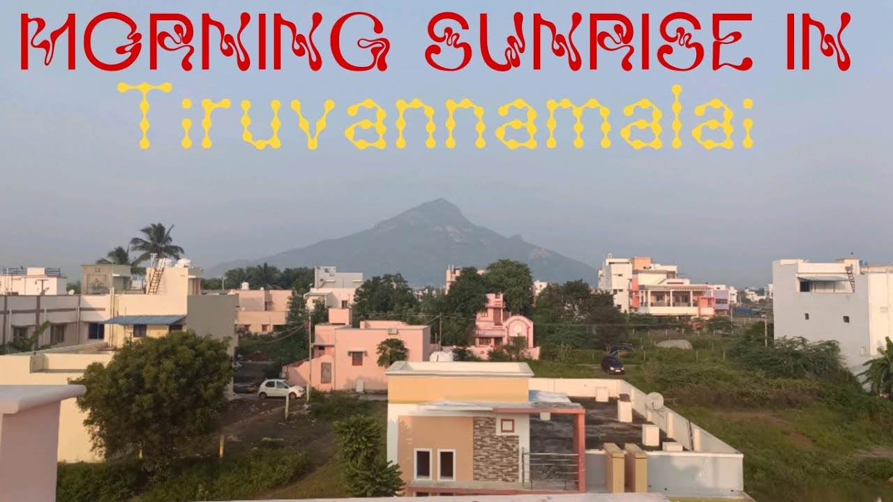Morning sunrise in tiruvannamalai | thindivanam by-pass road ...