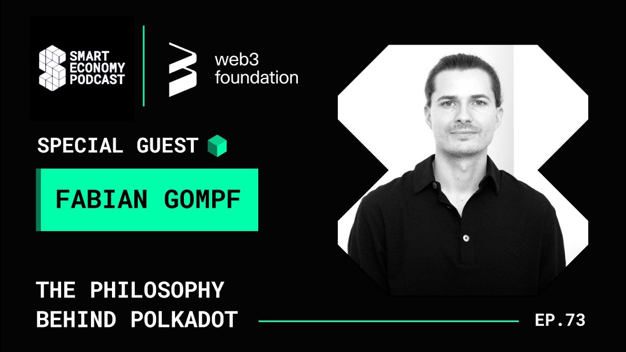 The Philosophy behind Polkadot with Fabian Gompf of Web3 Foundation ...
