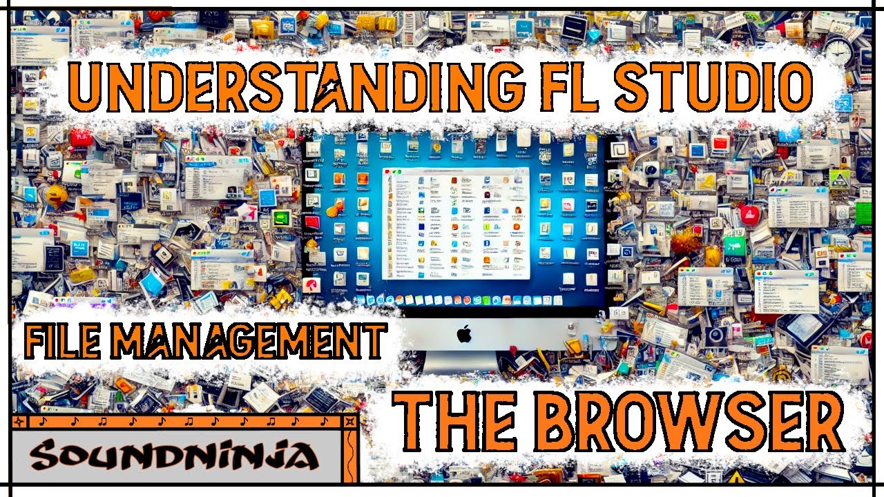 Understanding FL Studio | The Browser (File Management & Professional ...