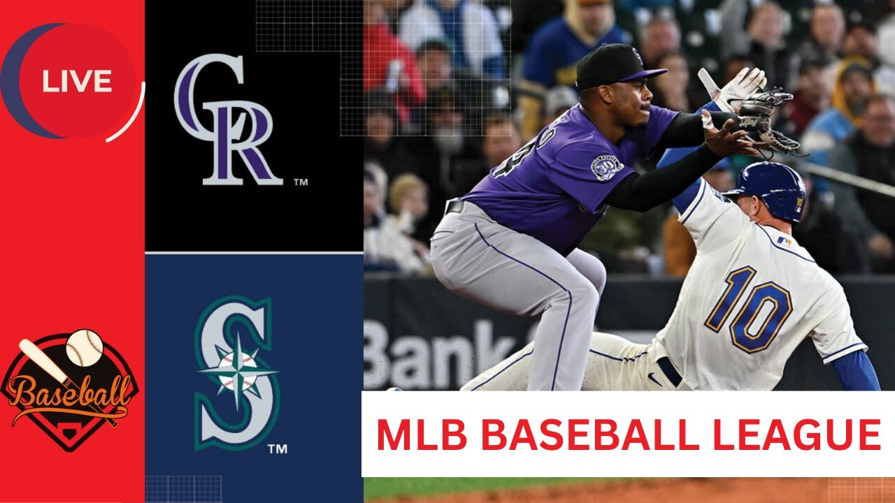 🔴LIVE: Seattle Mariners vs Colorado Rockies MLB Baseball. Play by Play ...