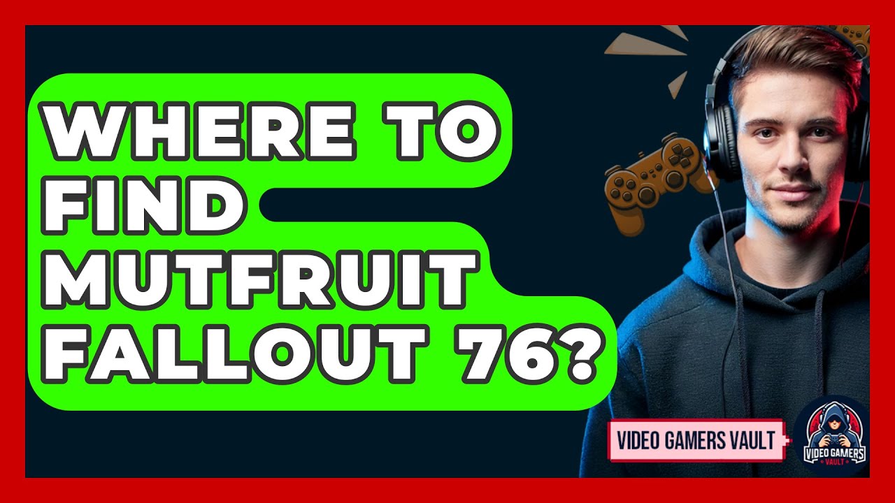 Where To Find Mutfruit Fallout 76? - Video Gamers Vault - YouTube