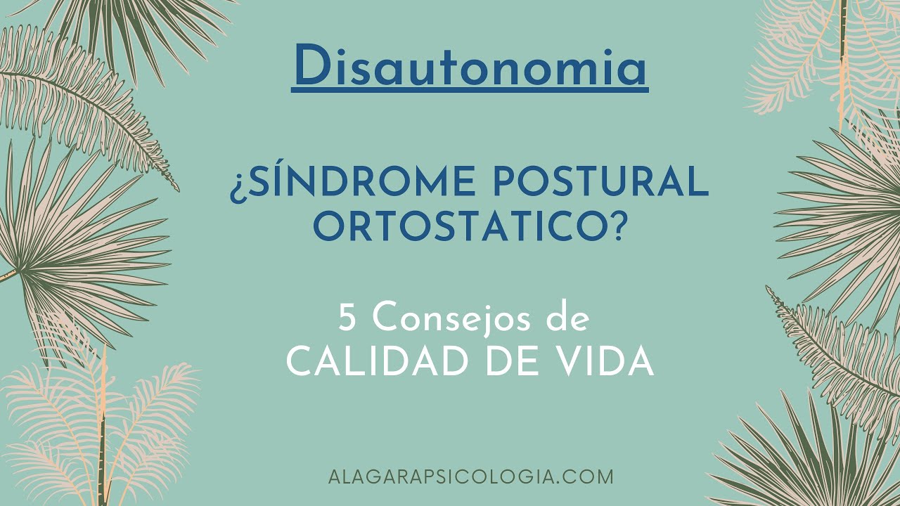Disautonomia: ¿Qué es el Síndrome Postural Ortostatico? Síntomas y 5 ...