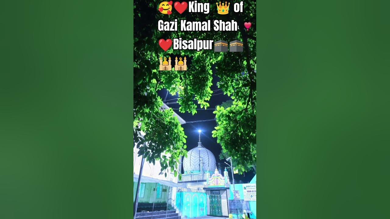 🥰 King 👑 of Gazi Kamal Shah Bisalpur🕋🕋🕌🕌 - YouTube