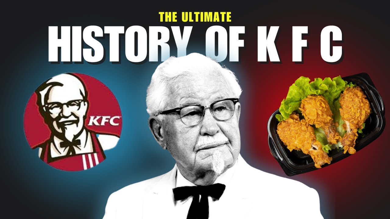 The Ultimate Story Of KFC - YouTube