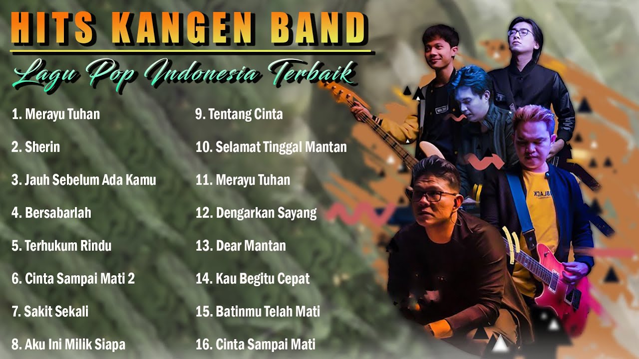 Kangen Band Full Album Tanpa Iklan-Playlist Lagu Terbaru Kangen Band ...
