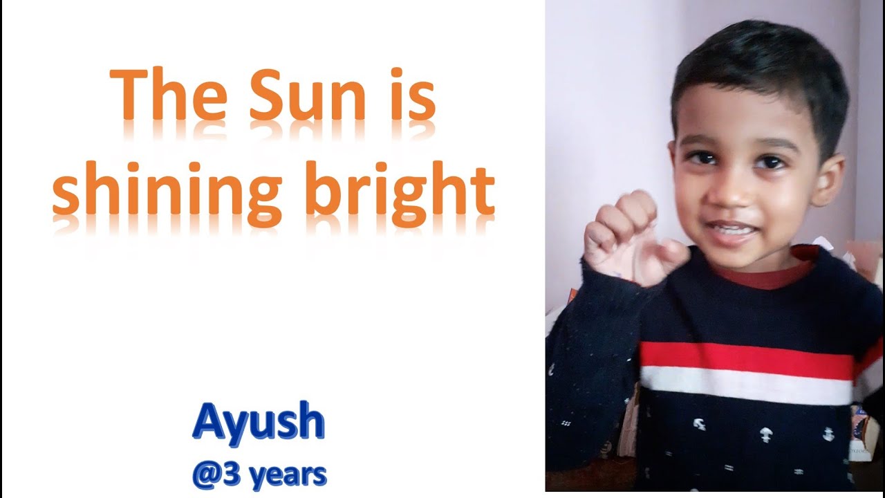 The sun is shining bright II 3 year old kid's recitation - YouTube