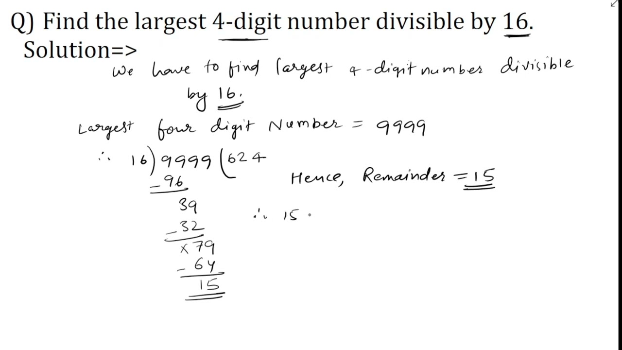 Find The Largest 4 Digit Number Divisible By 16 YouTube Find The Largest 4 Digit Number Divisible By 16 YouTube