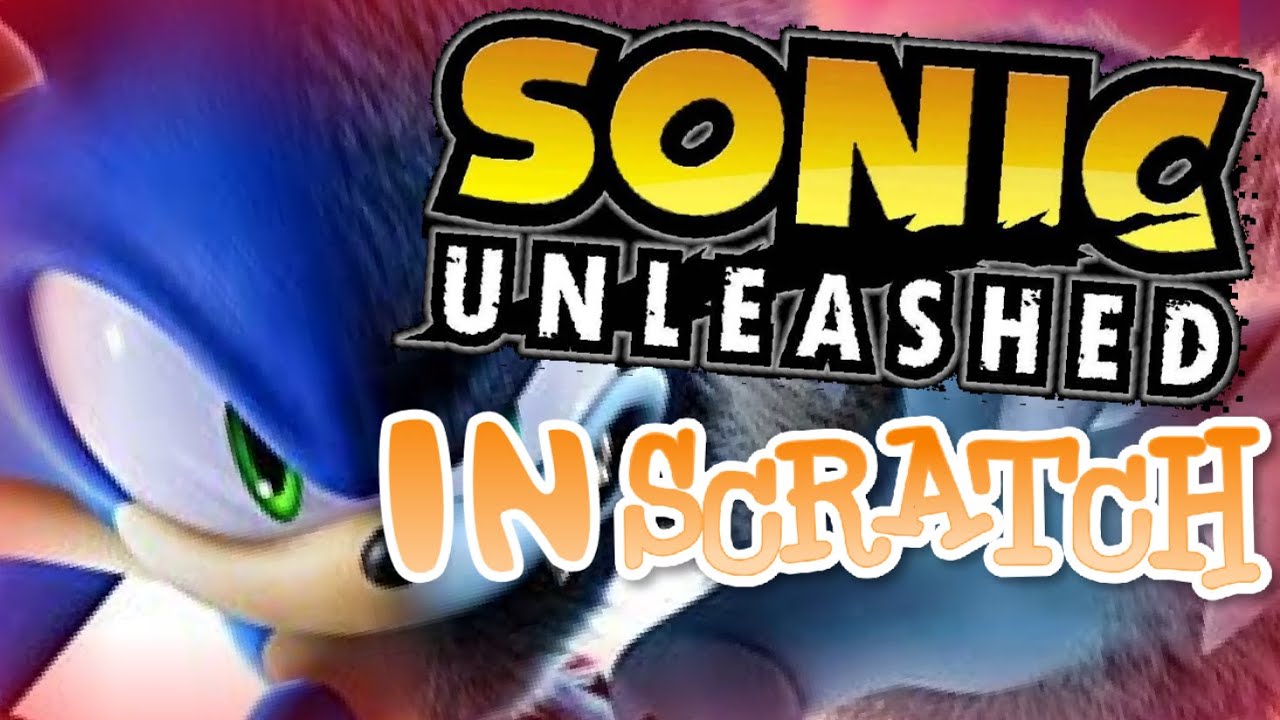 I made Sonic Unleashed In Scratch - YouTube