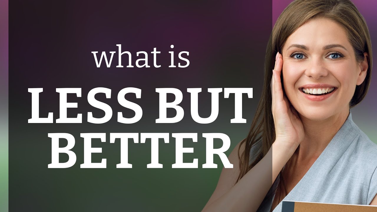 "Less but Better": Mastering Simplicity in English - YouTube