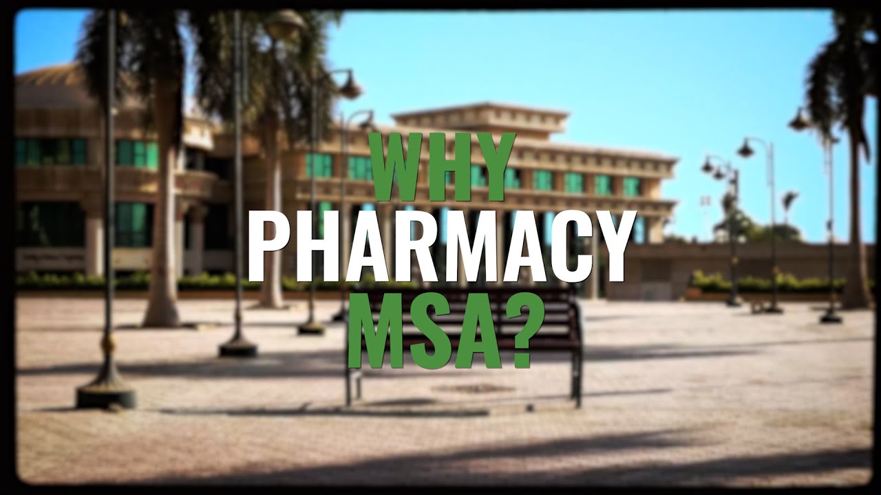 Why To Join Faculty Of Pharmacy At MSA? - YouTube
