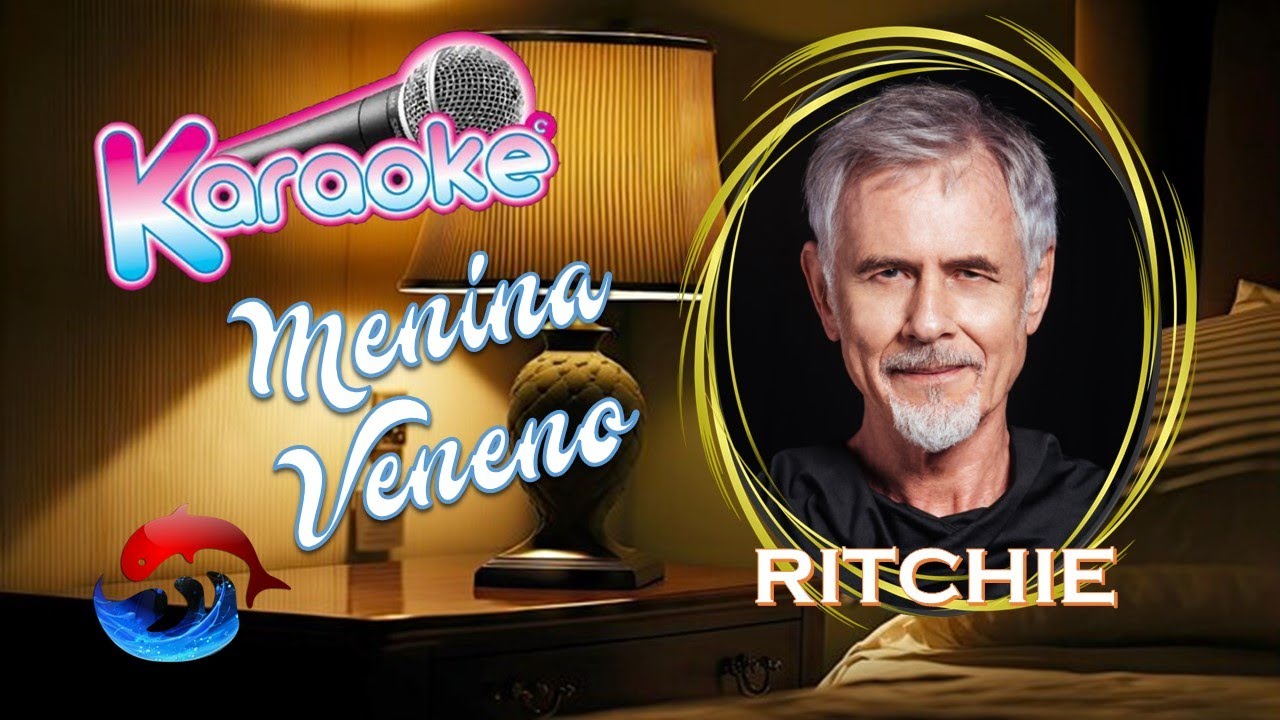 Menina Veneno - Ritchie - KARAOKE (ESEM Production) - YouTube