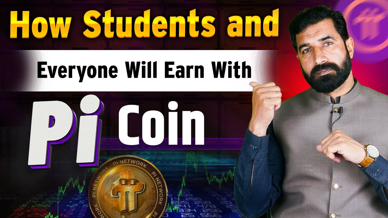 How Students and Every One Will Earn With Pi Coin | Pi Network Update ...