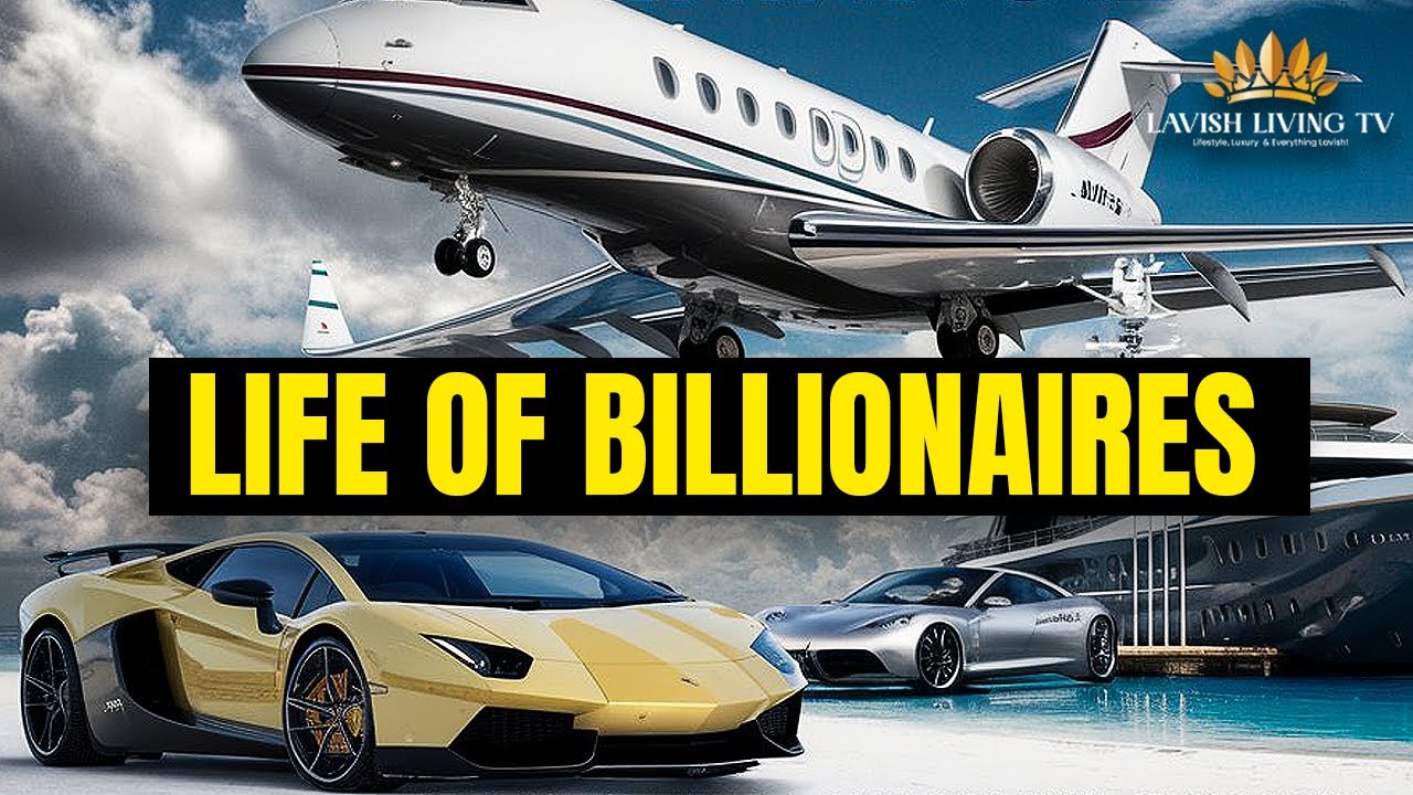 Luxury Lifestyle of Billionaires | Life of billionaire | Lavish Living ...