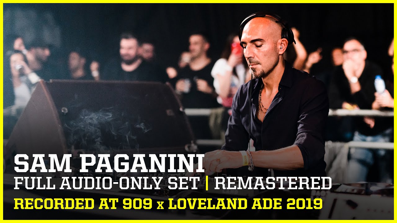 SAM PAGANINI FULL SET at 909 x LOVELAND ADE | remastered audio - YouTube