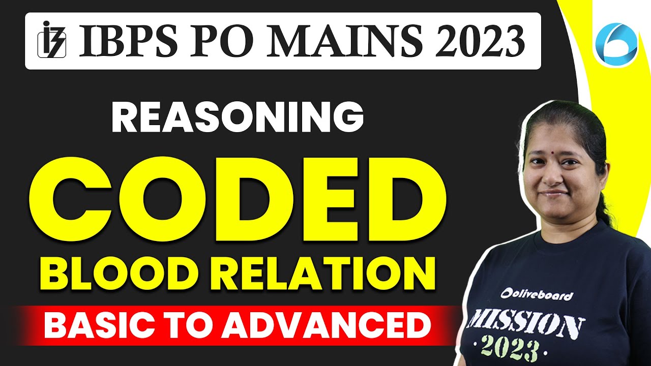 IBPS PO Mains 2023 | Reasoning | Coded Blood Relation Basic to Advanced For IBPS PO Mains 2023 ...