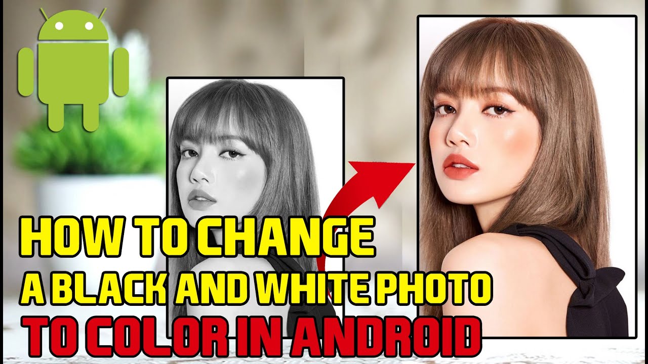 HOW TO CHANGE A BLACK AND WHITE PHOTO TO COLOR IN ANDROID YouTube how-to-change-a-black-and-white-photo-to-color-in-android-youtube