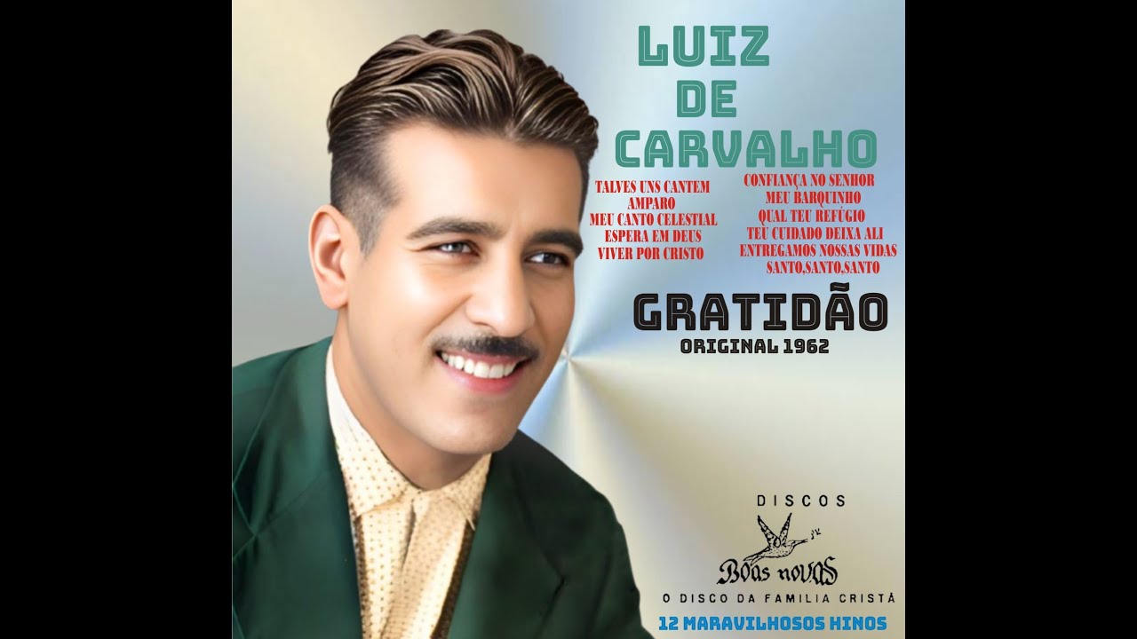 CD COMPLETO GRATIDÃO LUIZ DE CARVALHO 1962 - YouTube