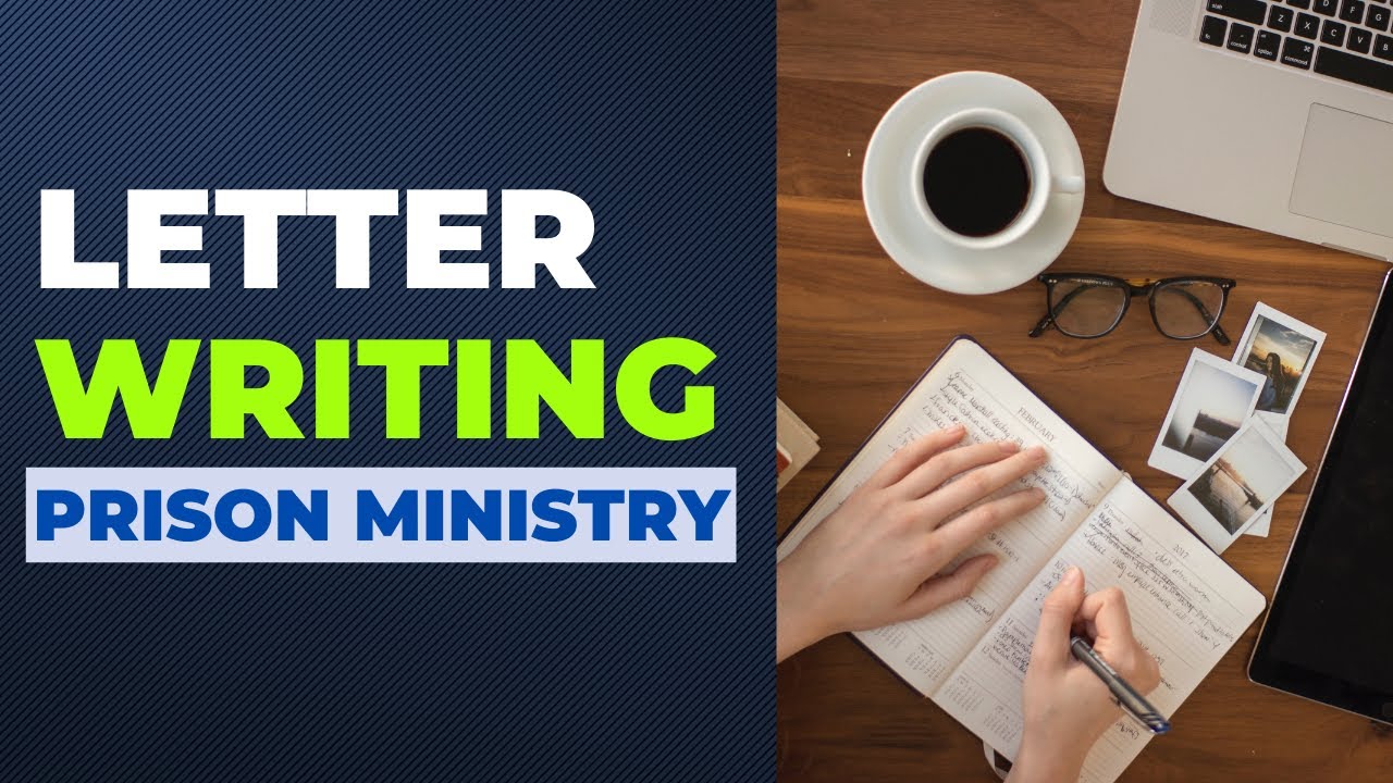 Prison Ministry| Letter Writing | How To Write A Letter To An Inmate ...