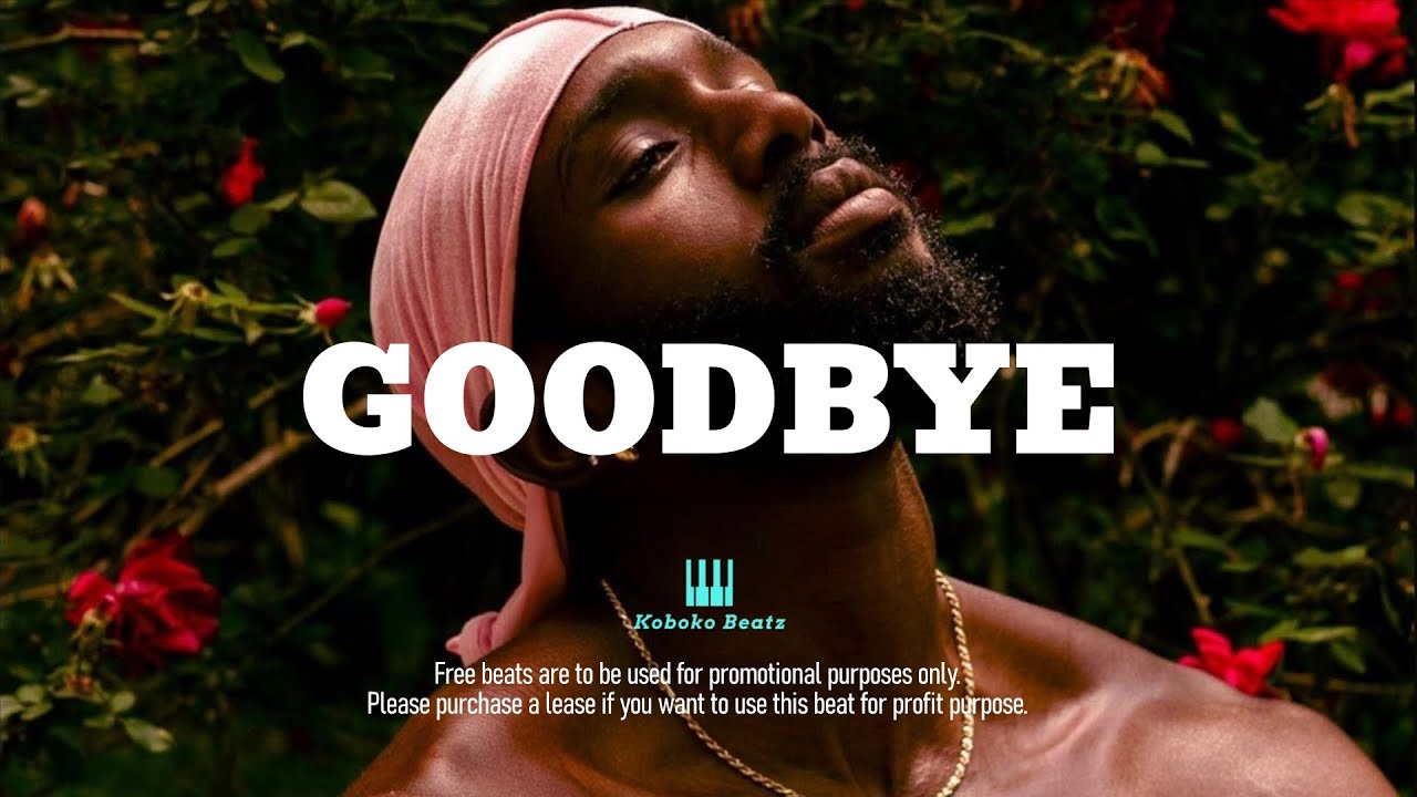 Afrobeat Instrumental 2025 "GOODBYE" Sad and Emotional Afrosoul ...