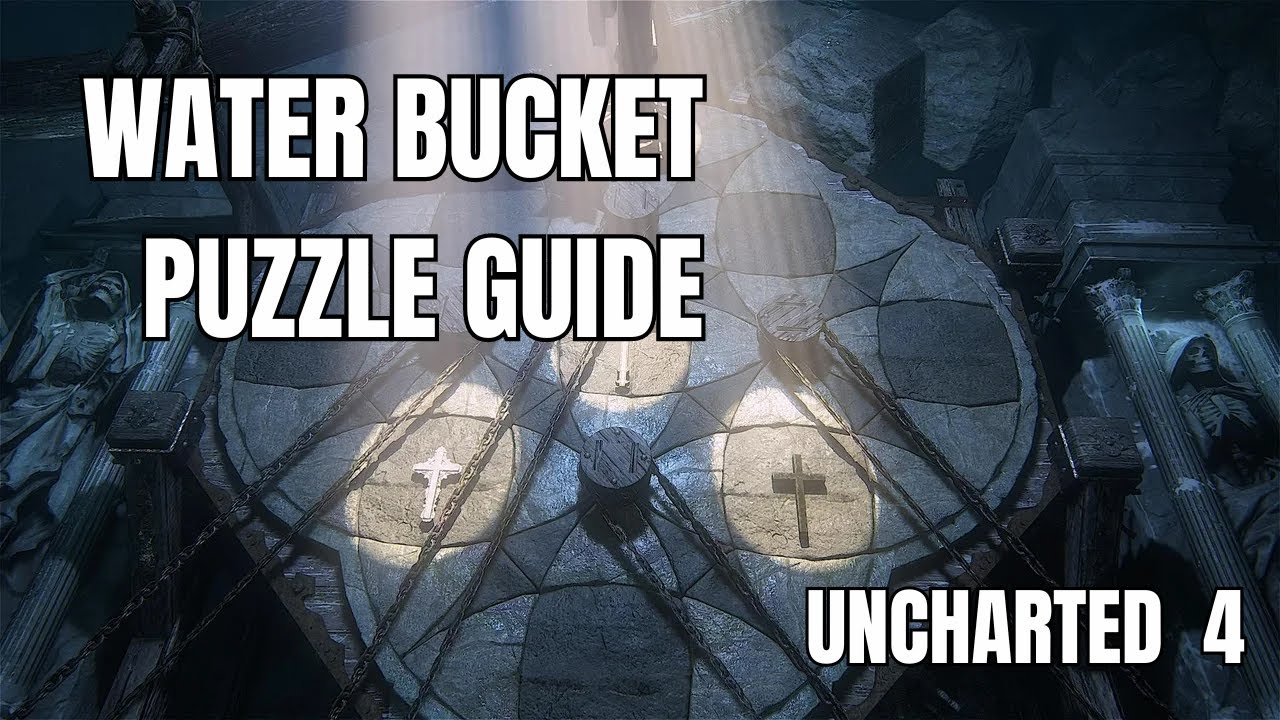 Uncharted 4 : Bucket Puzzle Solution - YouTube
