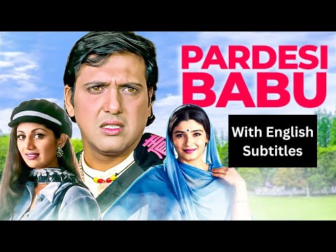 Pardesi Babu (1998) - Hindi Movie With English Subtitles | Govinda, Raveena Tandon & Shilpa Shetty