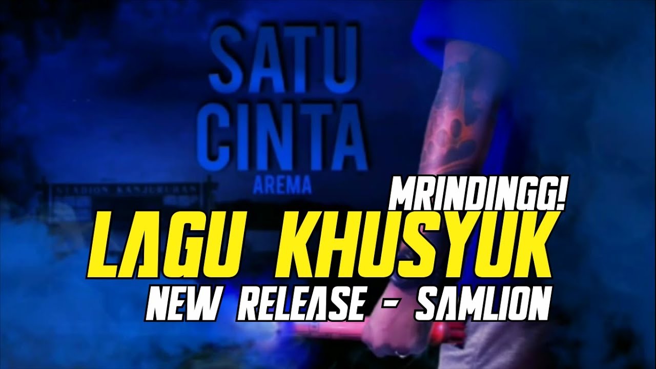 NEW RELEASE! SATU CINTA AREMA - SAMLION - YouTube