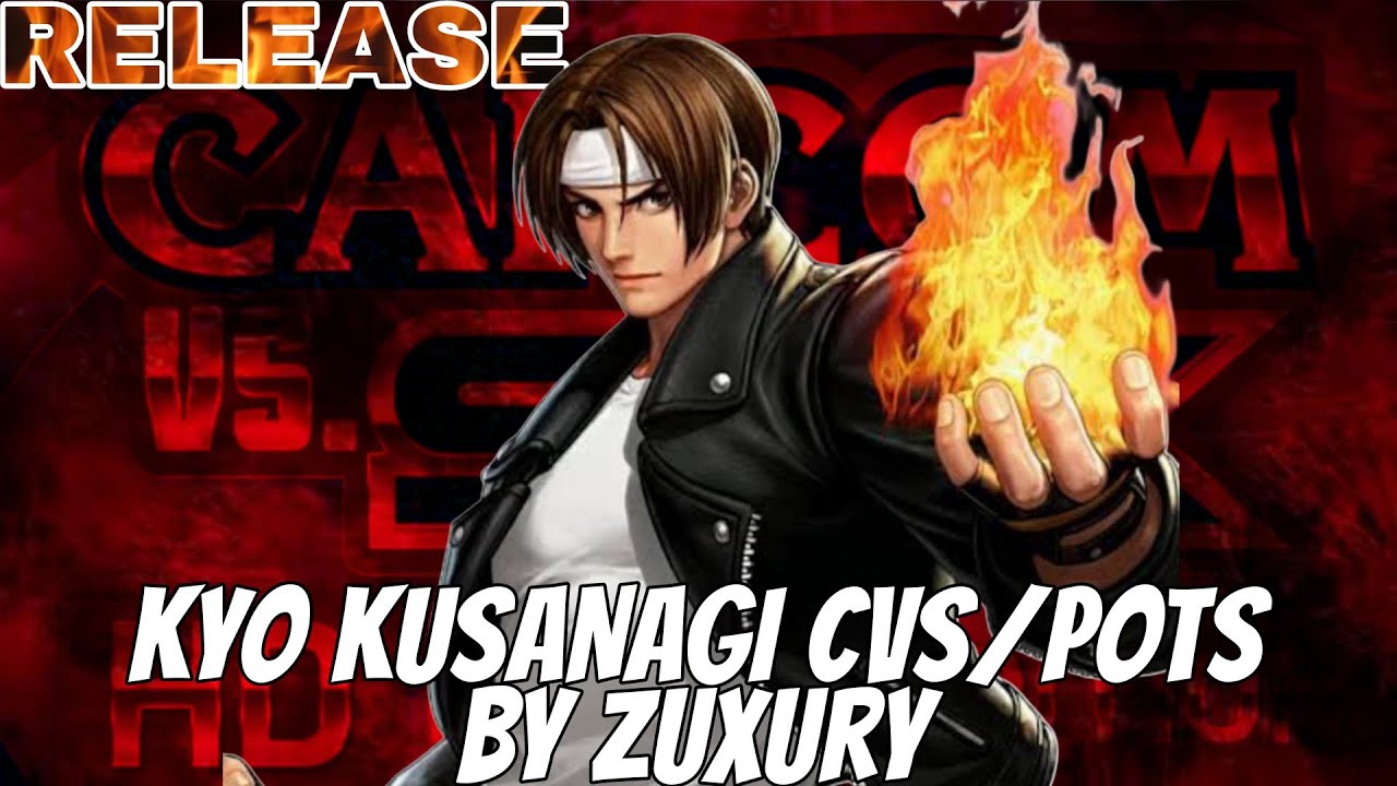 RELEASE KYO KUSANAGI CVS/POTS EDIT ZuXurY - CAPCOM Vs. SNK HD BLACK ...