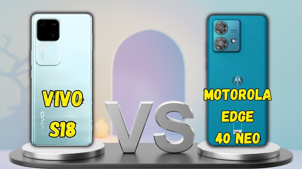 VIVO S18 VS MOTOROLA EDGE 40 NEO | FULL COMPARISON 🔥 - YouTube