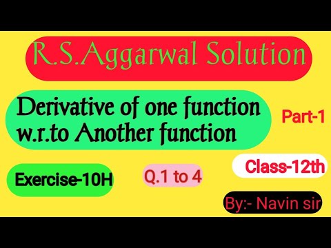Rs Aggarwal Solution Class 12 th /Exercise-10H /Derivative one function w.r.to another function ...