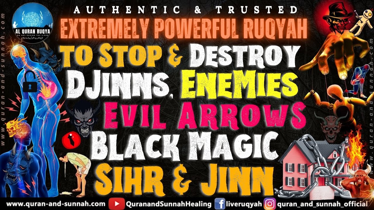 Extremely Powerful Ruqyah to Stop and Destroy Djinns, Evil Arrows ...