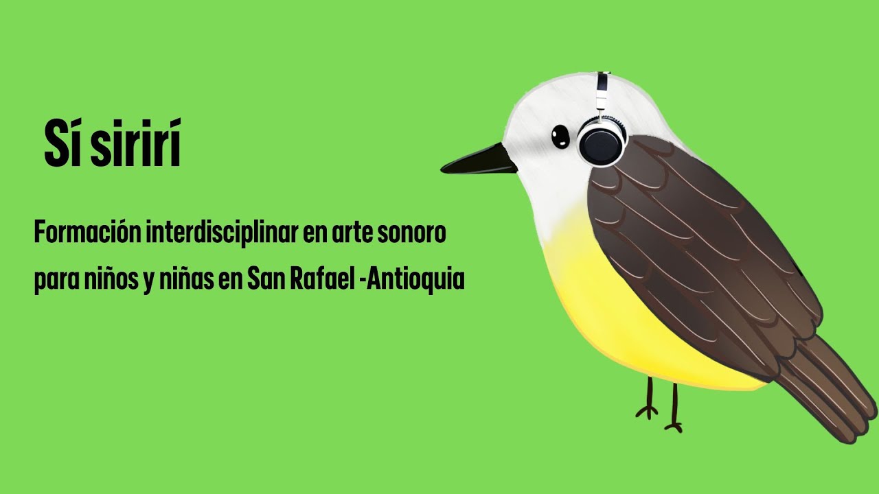 Sí sírirí Formación interdisciplinar en arte sonoro para niños y niñas ...